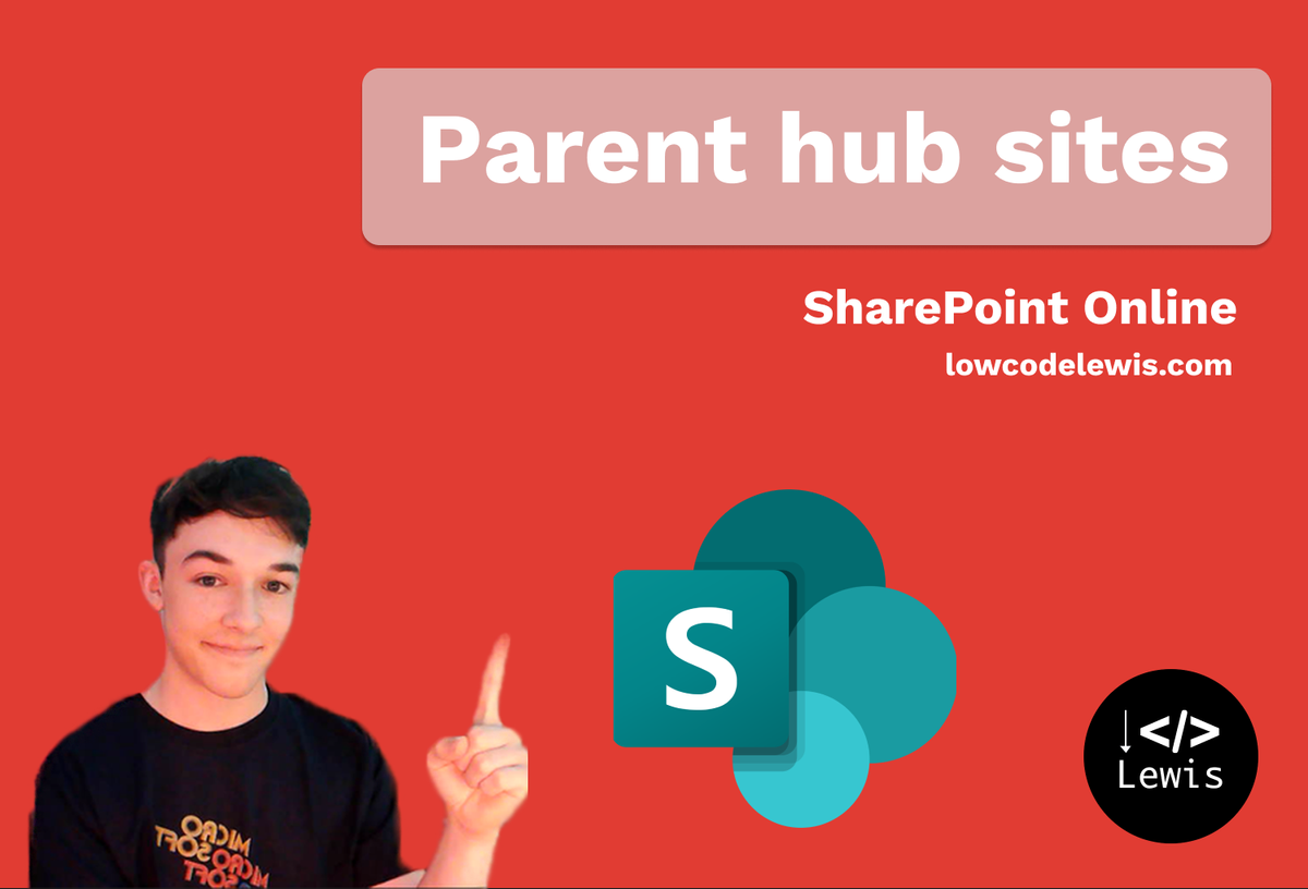 Parent and child hub sites in SharePoint Online - Low Code Lewis
