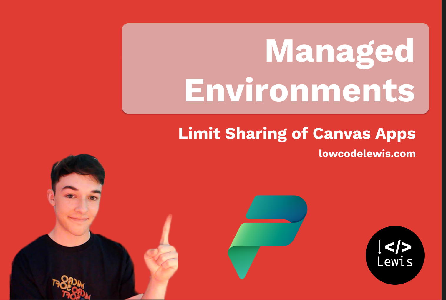 Limit sharing in Managed Environments - Low Code Lewis