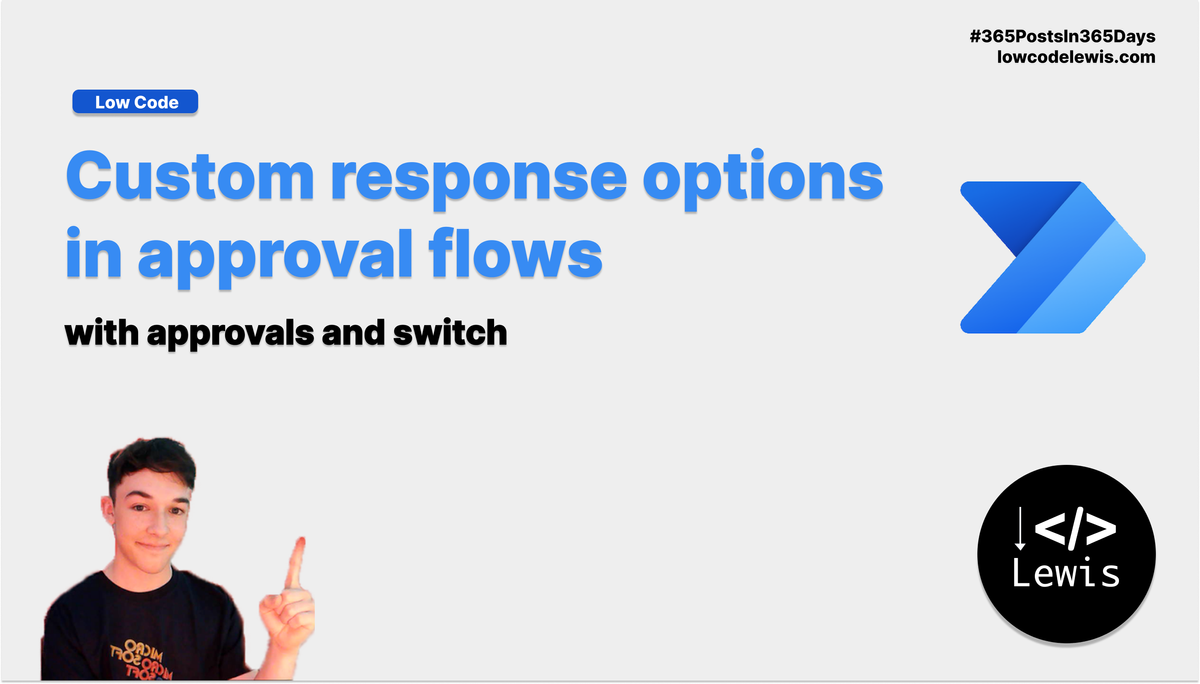 Create custom response options in approval flows - Low Code Lewis