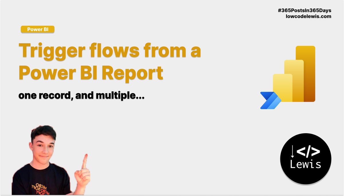 Trigger Power Automate flows from a Power BI Report - Low Code Lewis Trigger Power Automate flows from a Power BI Report - Low Code Lewis
