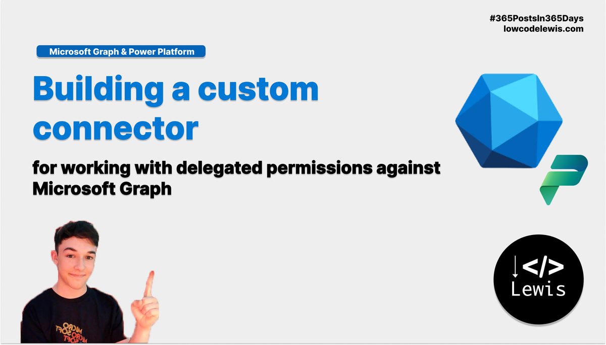 Building a custom connector for working with delegated permissions against Microsoft Graph - Low ...
