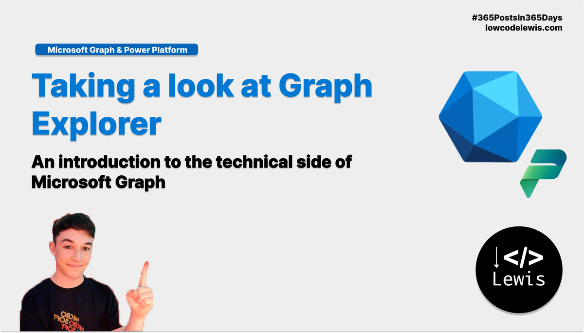 Taking a look at Graph Explorer - Low Code Lewis