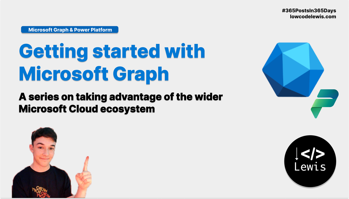 Getting Started with Microsoft Graph - Low Code Lewis