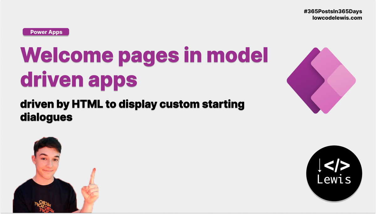 Welcome pages in model driven apps - Low Code Lewis