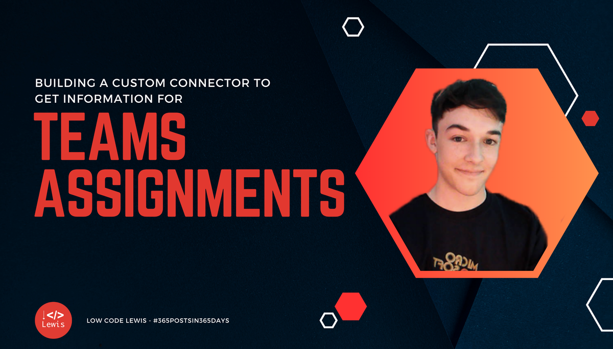 Building a custom connector to get Teams assignments data - Planning Revision & Assignments ...