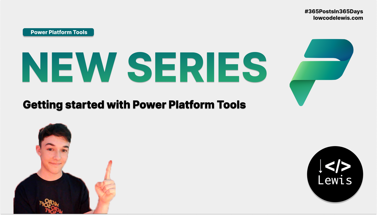 Getting started with Power Platform Tools - Low Code Lewis