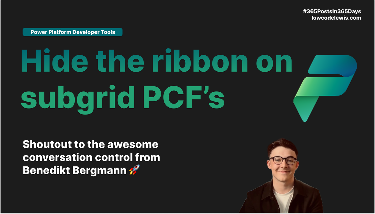 Hiding the ribbon when using subgrid PCF's - Low Code Lewis