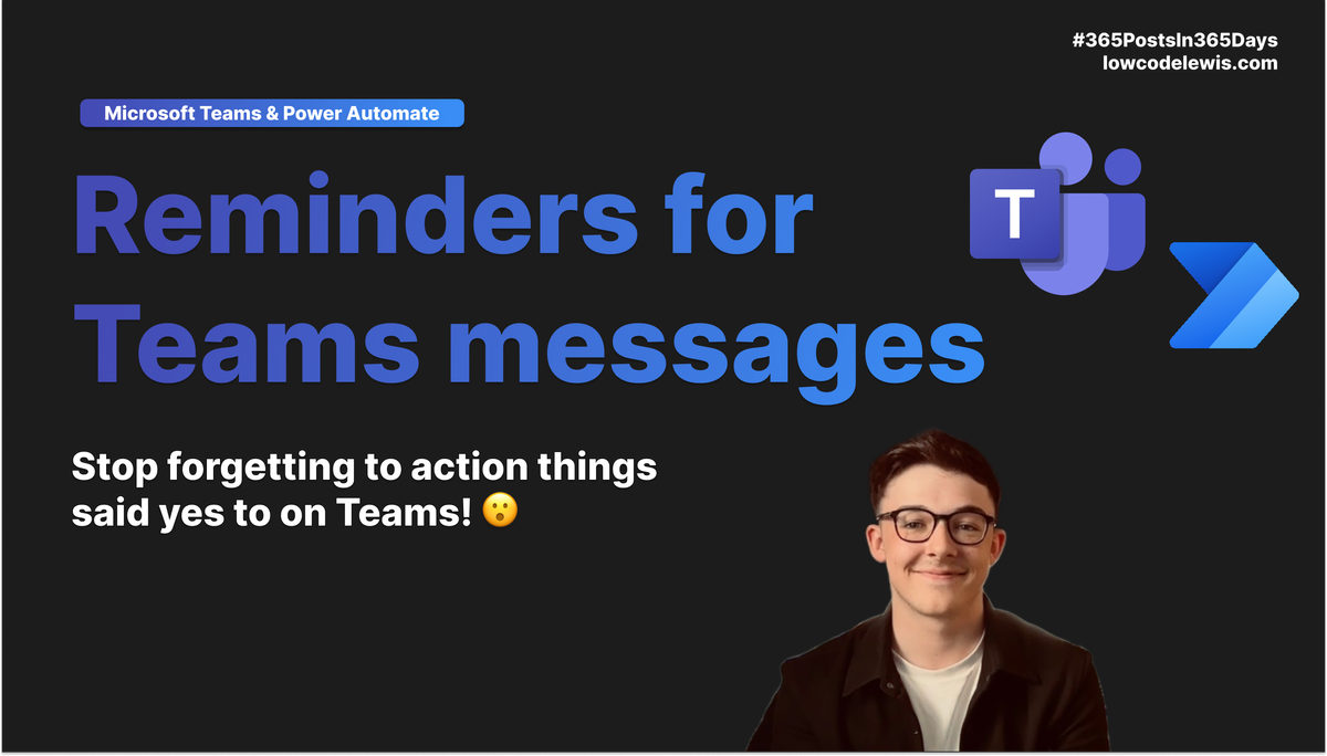 Set easy reminders of actions required based on a Teams message - Low ...