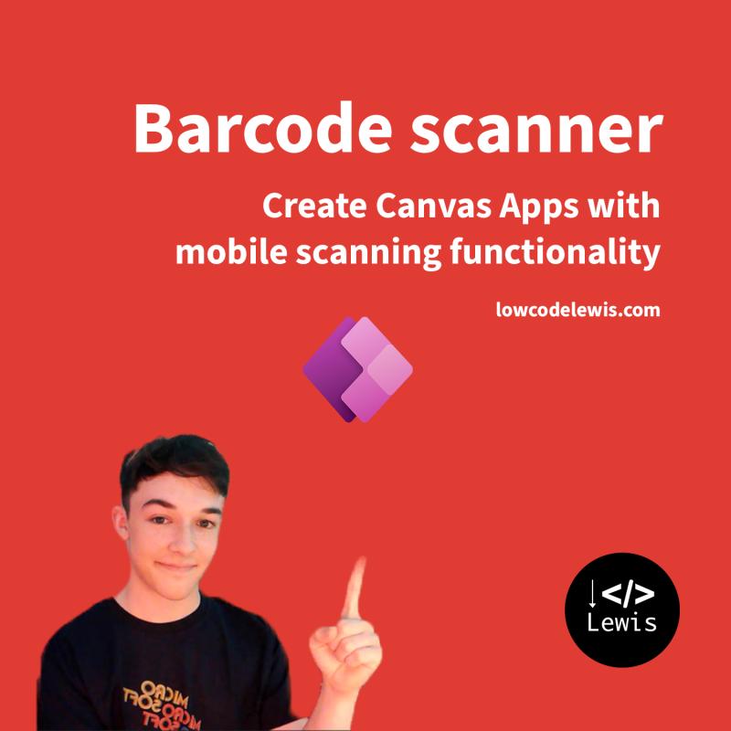 Using the barcode control in Canvas Apps - Low Code Lewis